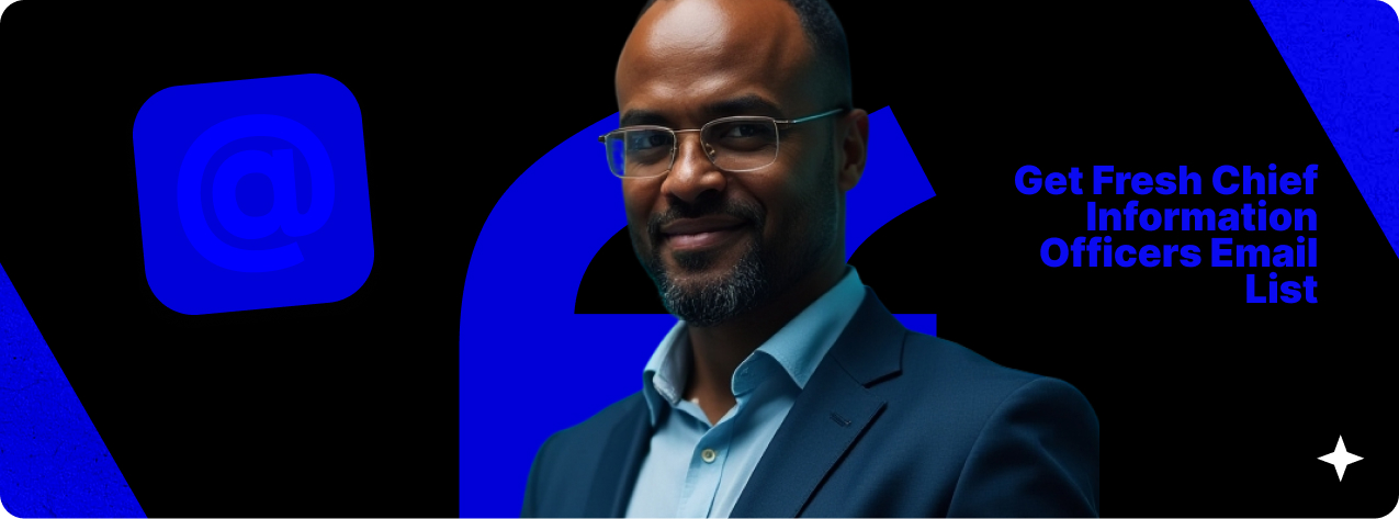 Get Fresh Chief Information Officers Email List - Without Contact Database