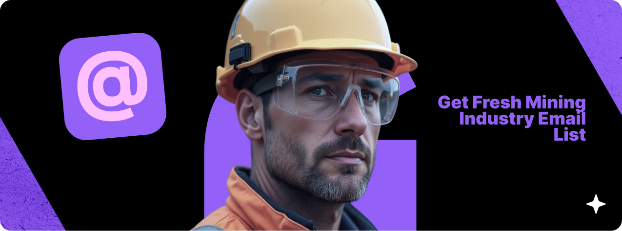 Get Fresh Mining Industry Email List - Without Contact Database