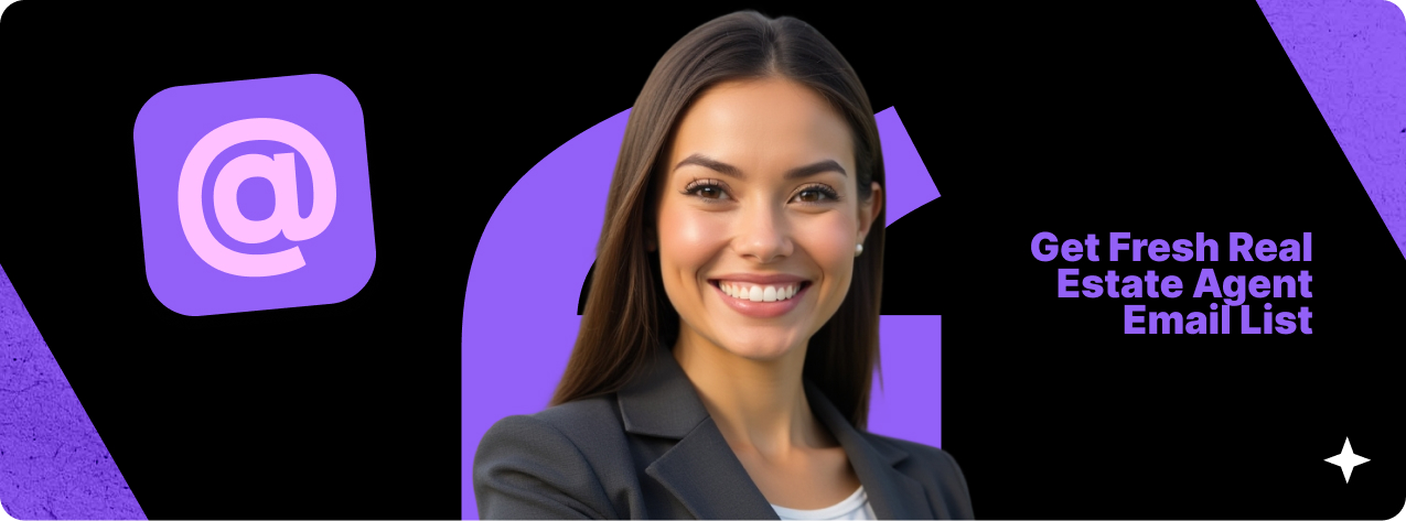 Get Fresh Real Estate Agents Email List - Without Contact Database